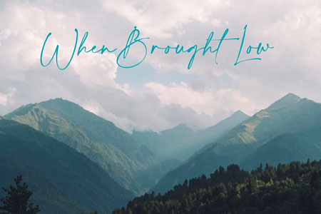 When Brought Low - New Hope Church of the Nazarene